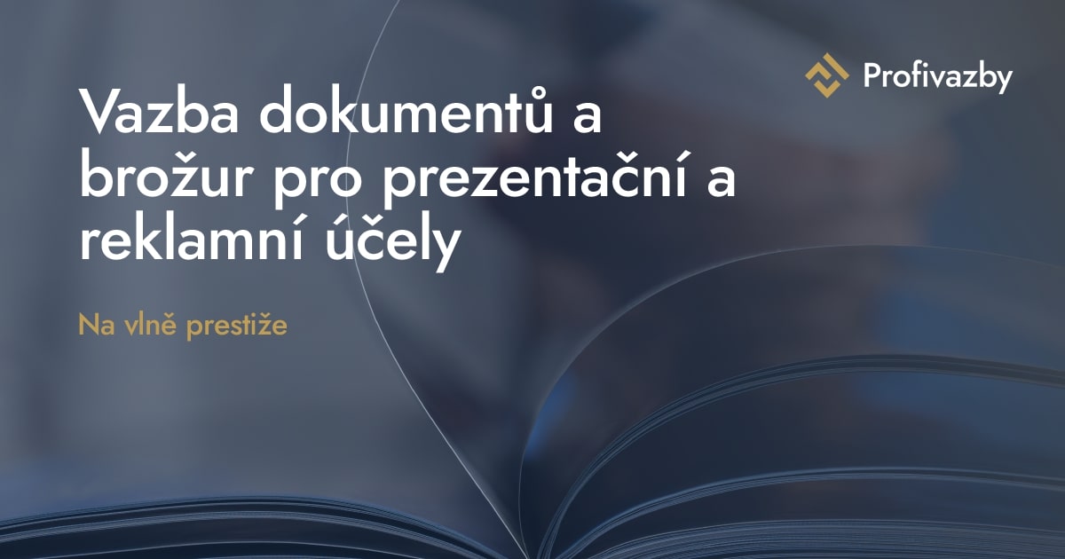 Vazba a tisk knih, dokumentů a brožur | ProfiVazby.cz